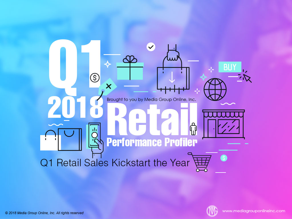 Q1 2018 RETAIL PERFORMANCE PRESENTATION - Media Group Online